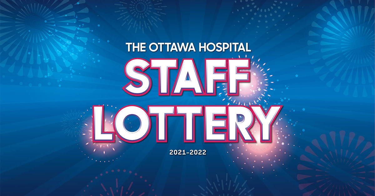 The Ottawa Hospital Perfect Payday Staff Lottery | The Ottawa Hospital ...